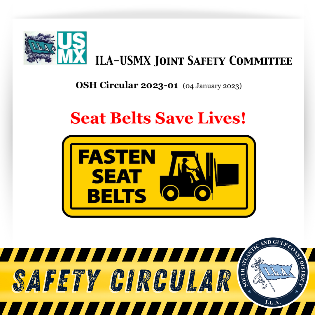 ILA~USMX Joint Safety Committee - OSH Circular 2023-01 - Seat Belts ...